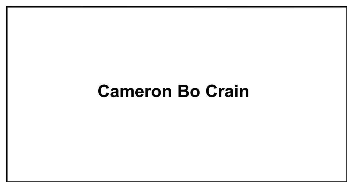 Obituary: Cameron Bo Crain
