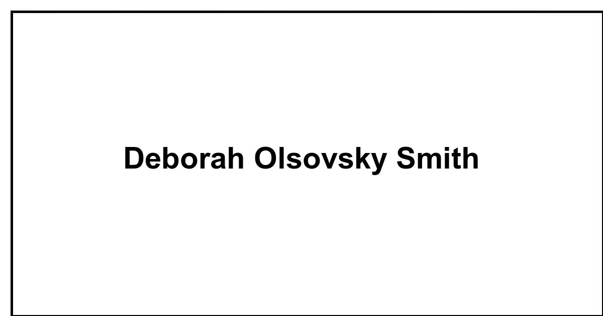 Obituary: Deborah Olsovsky Smith