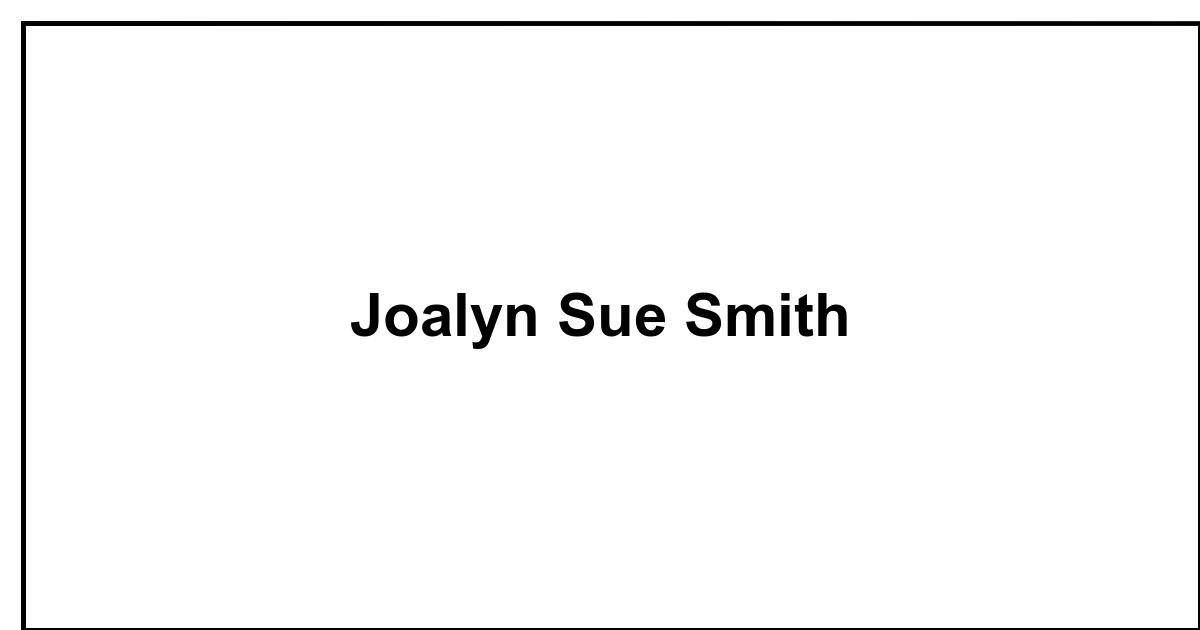 Obituary: Joalyn Sue Smith
