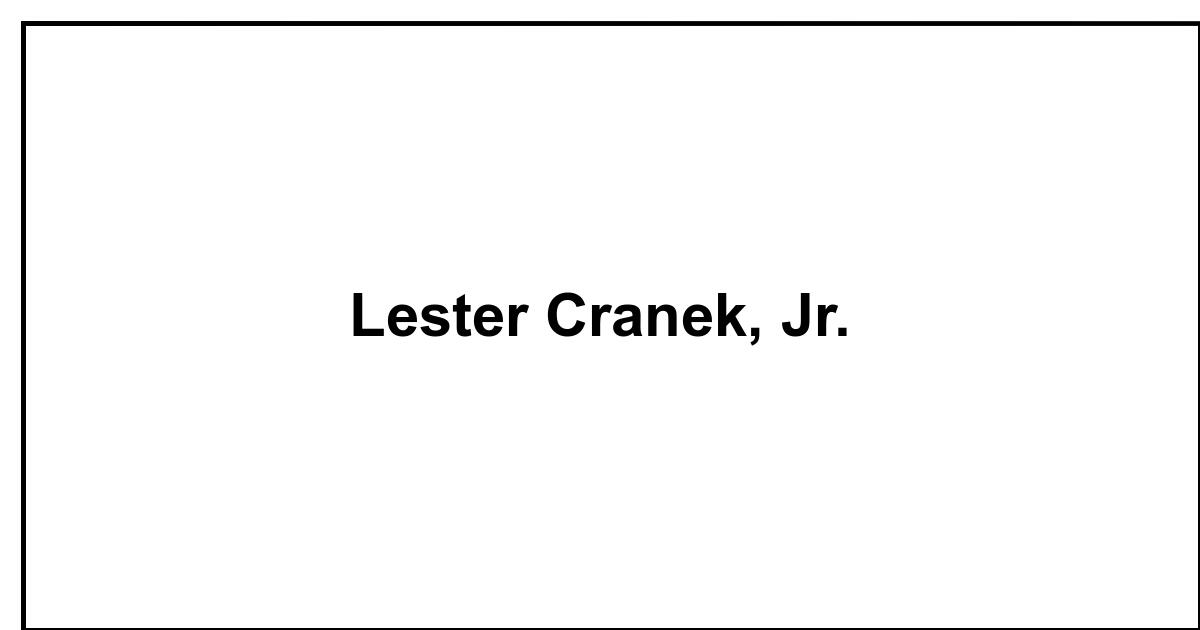 Obituary: Lester Cranek, Jr.