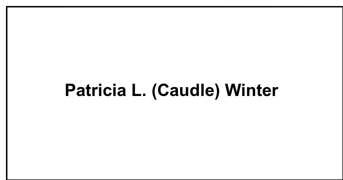 Obituary: Patricia L. (Caudle) Winter