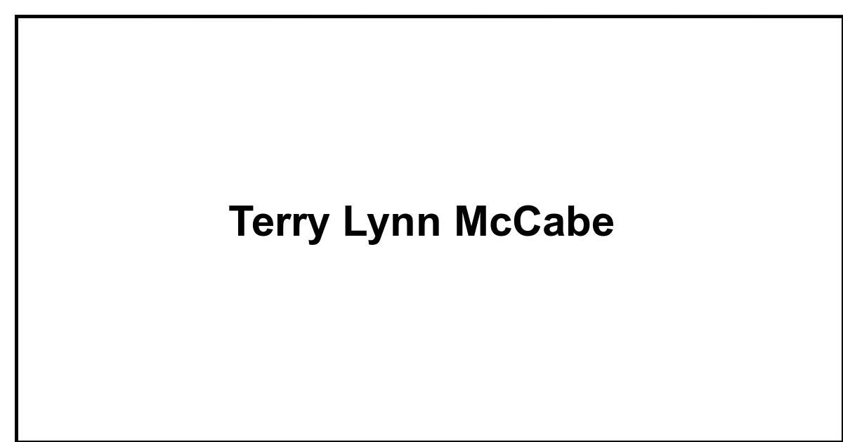 Obituary: Terry Lynn McCabe