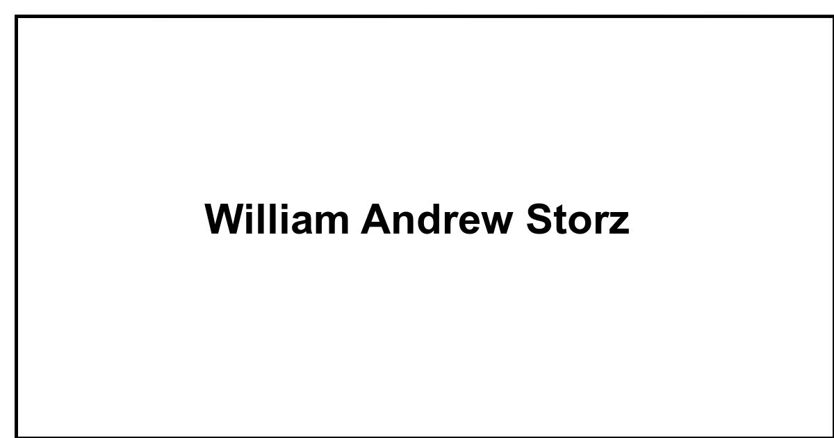 Obituary: William Andrew Storz